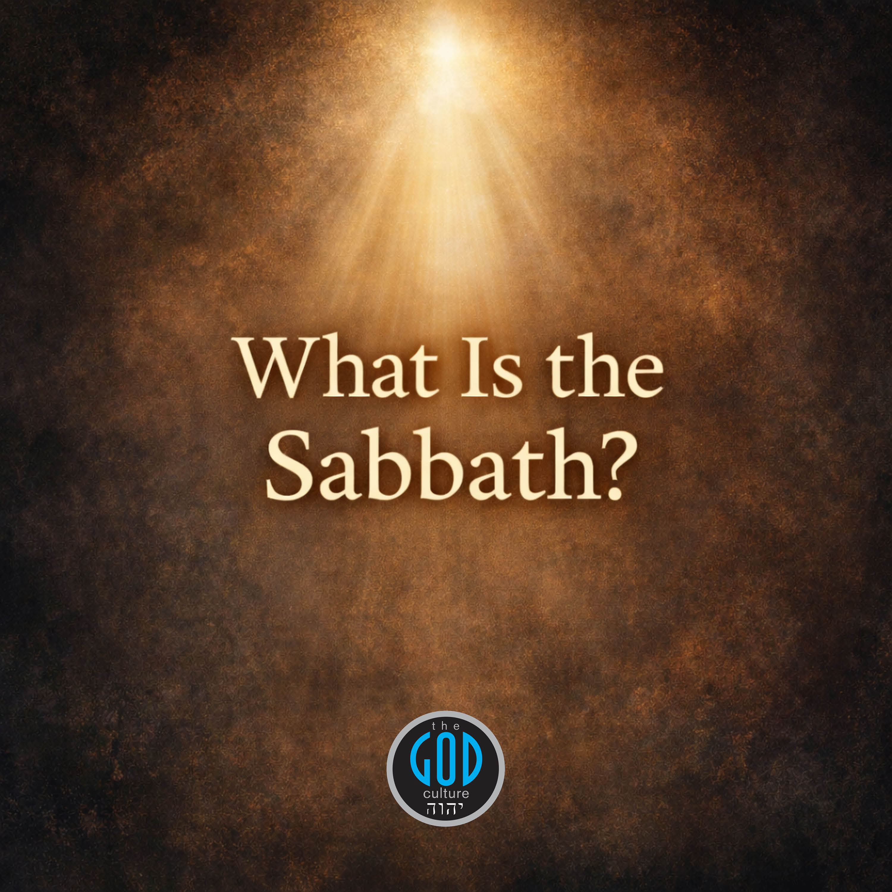 What Is the Sabbath? | The God Culture